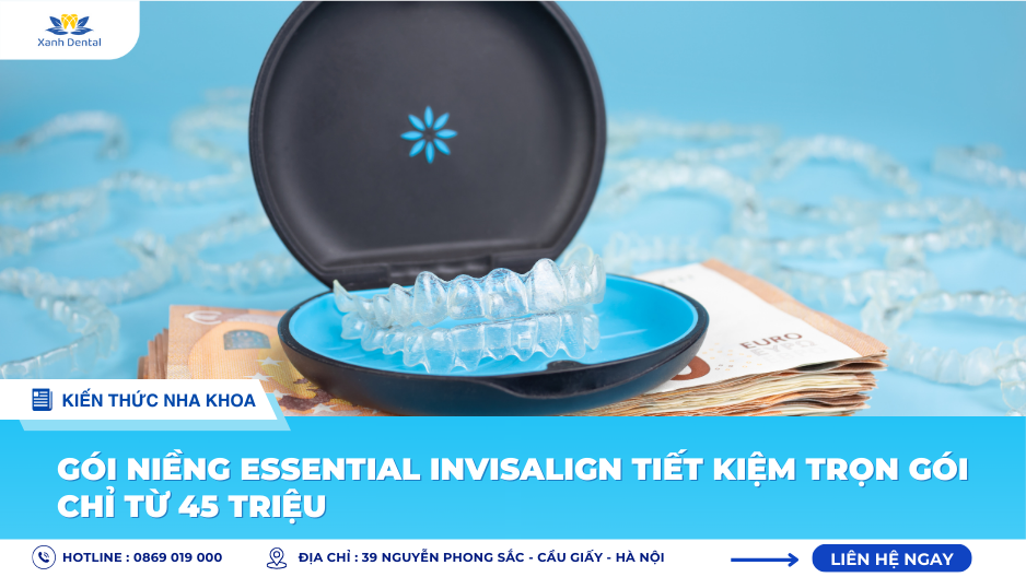 GÓI NIỀNG ESSENTIAL INVISALIGN TIẾT KIỆM TRỌN GÓI CHỈ TỪ 45 TRIỆU - Nha ...